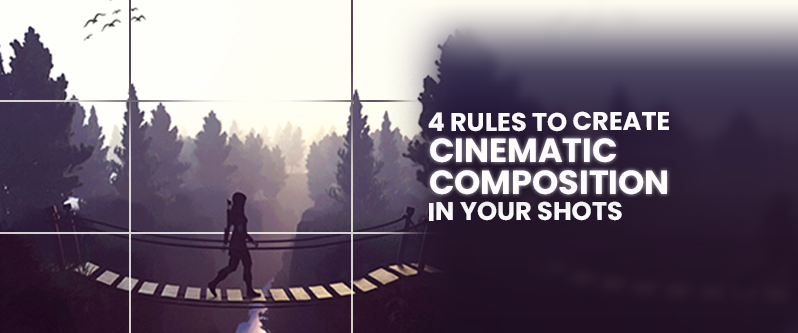 4 Rules to Create Cinematic Composition in Your Shots | Filmmaking 101