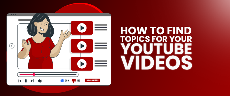 How to Find Topics for YouTube Videos in 5 Easy Steps