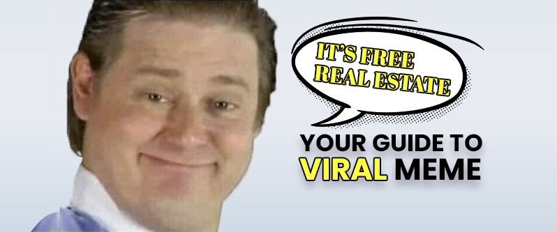 It's Free Real Estate: All About The Meme & How To Use It