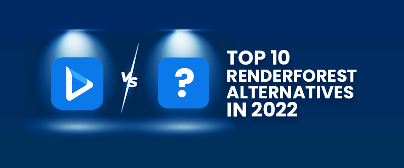 Top 10 Renderforest Alternatives in 2022 - Features, Pricing, Ratings, and More