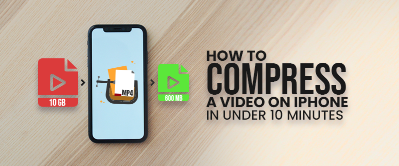 How to Compress a Video on iPhone in Under 10 Minutes